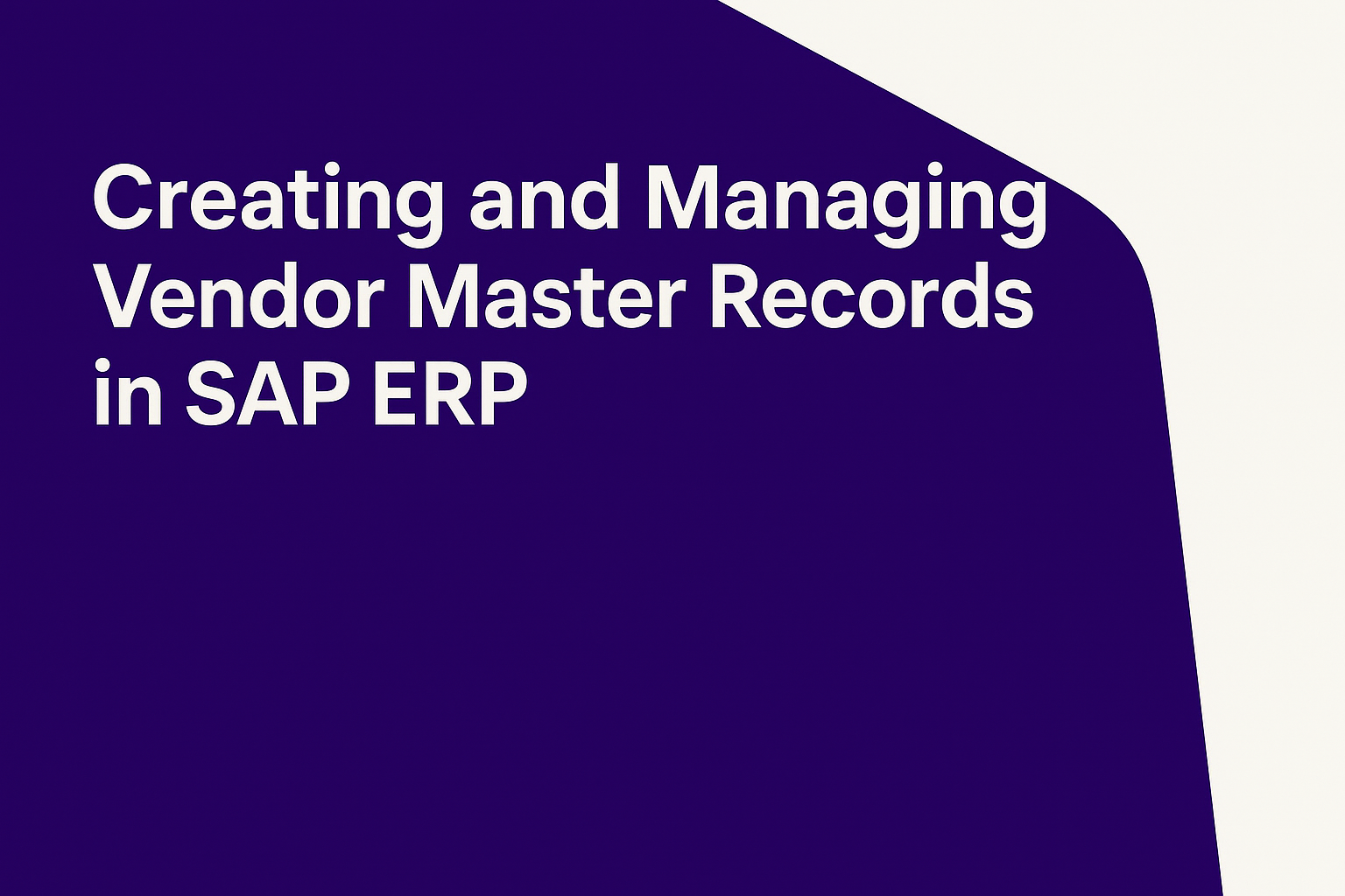 Demonstration: Creating and Managing Vendor Master Records in SAP ERP ...