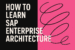 How to Learn SAP Enterprise Architecture (SAP EA) From Scratch in 2025 ...